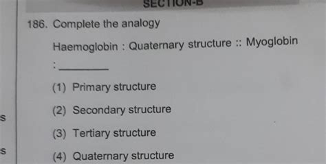 Complete The Analogy Haemoglobin Quaternary Structure Myoglobin
