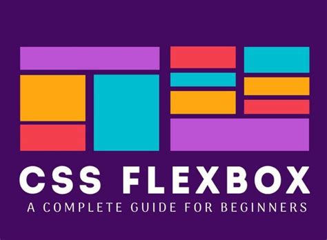 Css Flexbox A Complete Guide For Beginners Css Templates Css Complete Guide