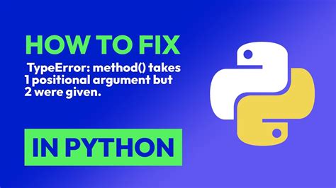 How To Fix TypeError Method Takes Positional Argument But Were Given In Python YouTube