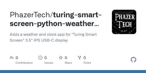 GitHub PhazerTech Turing Smart Screen Python Weather App Adds A