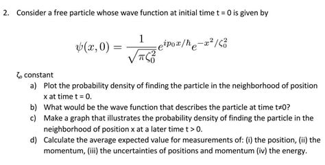 Consider A Free Particle Whose Wave Function At