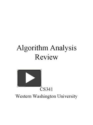 Ppt Algorithm Analysis Review Powerpoint Presentation Free To View