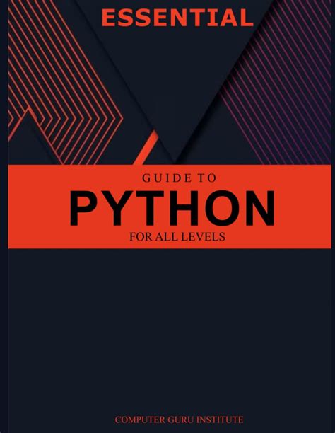essential guide to python for all levels 2025 collection forging ahead in tech and programming