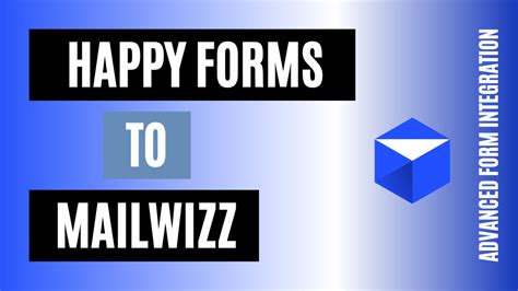 How To Integrate Happy Forms With MailWizz Easily Advanced Form