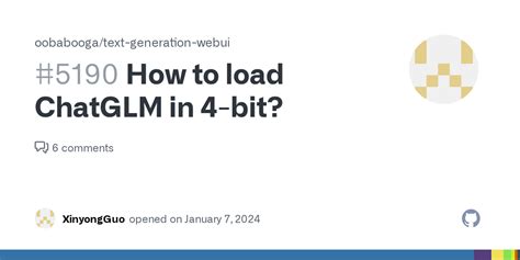 How To Load Chatglm In 4 Bit · Issue 5190 · Oobaboogatext Generation Webui · Github