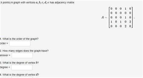 Answered 4 Points A Graph With Vertices A B C D E Has Adjacency Kunduz