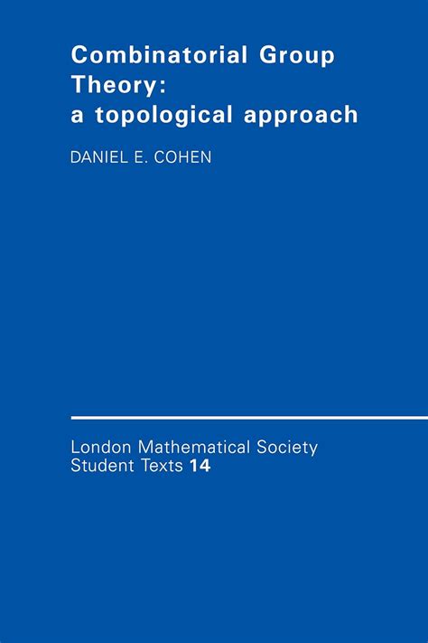 Combinatorial Group Theory A Topological Approach London Mathematical