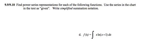 Solved 9 9 9 10 Find Power Series Representations For Each
