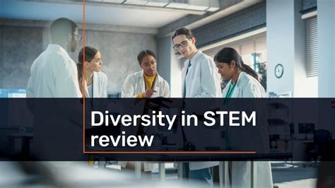Stem Diversity Review Recommendations Welcomed Science And Technology