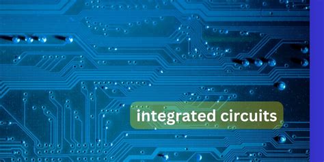 What Is Integrated Circuits Ics Concepts Lab