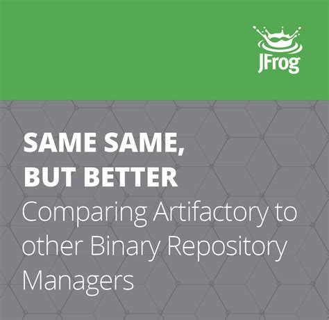Comparing Artifactory To Other Binary Repository Managers Jfrog