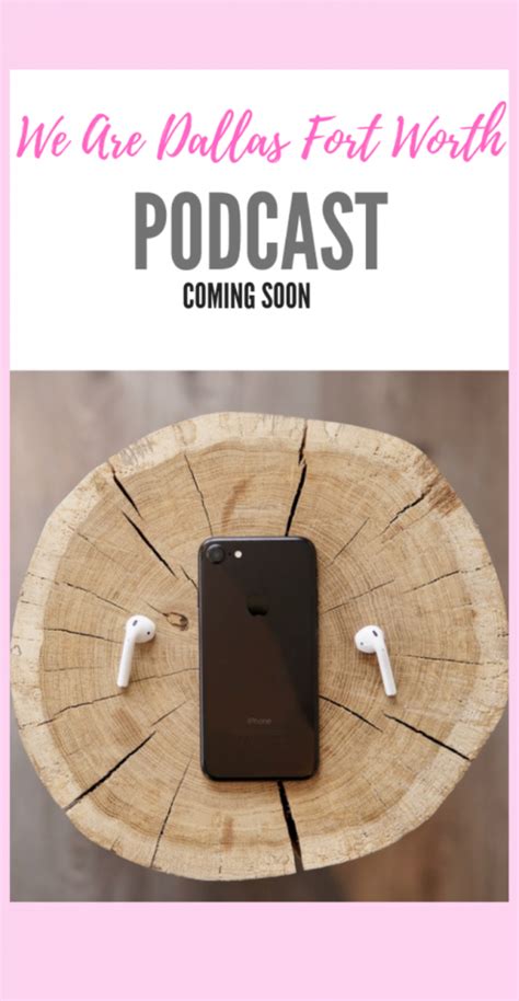 We Are Dallas Fort Worth Podcast Coming Soon We Are Dallas Fort Worth