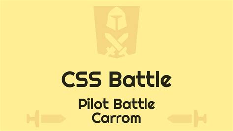 Css Battle Pilot Battle Carrom Youtube