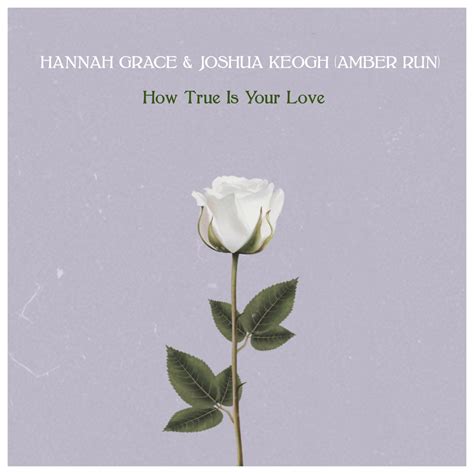 ‎how True Is Your Love Acoustic Single By Hannah Grace Joshua