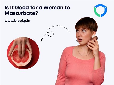 Is It Good For A Woman To Masturbate Blockp