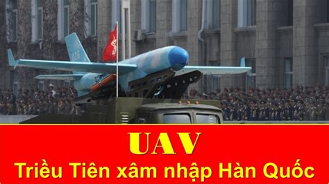 Uav Máy Bay Không Ngưới Lái Triều Tiên Xâm Nhập Không Phận Hàn Quốc