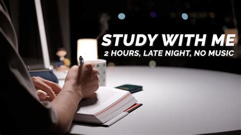2 Hour Study With Me At Night No Music Pomodoro 255 Youtube