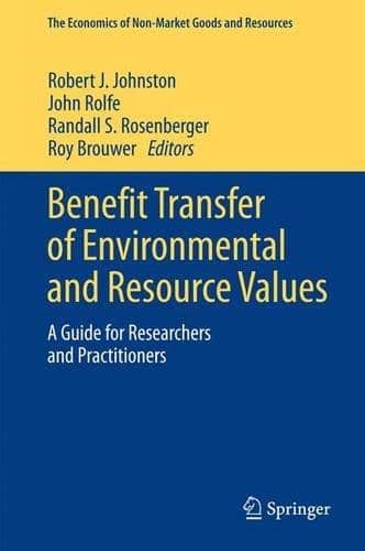 Benefit Transfer Of Environmental And Resource Values A Guide For