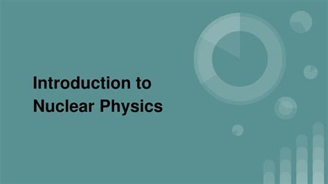 Ppt Introduction To Nuclear Physics Powerpoint Presentation Free