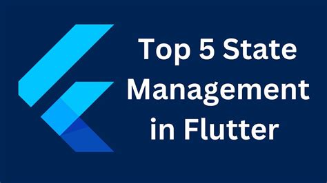 Top 5 State Management Solutions In Flutter By Saghulahmed Oct