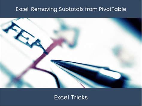 Uncover Optimal Pivottable Views Excel Fields Cleared Excel