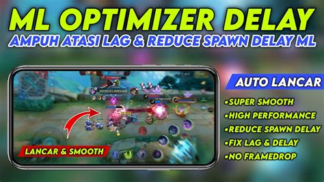 ml lancar and smooth banget cara atasi lag patah patah mobile legends