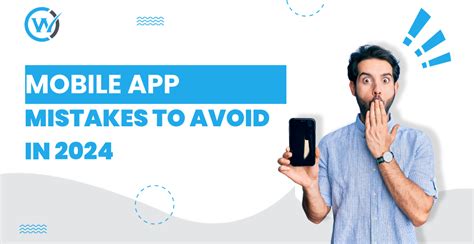 Mobile App Development Mistakes To Avoid In 2024 By Webosmotic