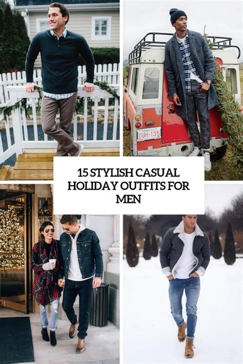 15 Stylish Casual Holiday Outfits For Men Styleoholic