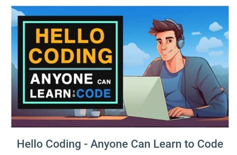 Hello Coding Anyone Can Learn To Code By Eka Steven Jhon Sep