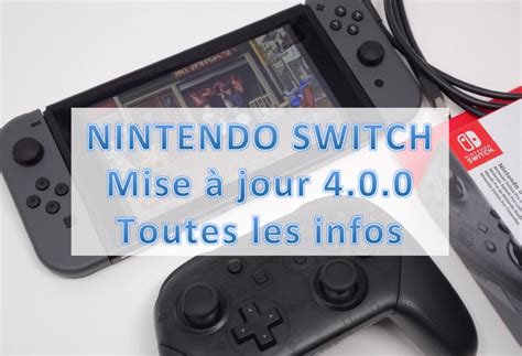 Nintendo Switch Les Nouveautés De La Mise à Jour 400