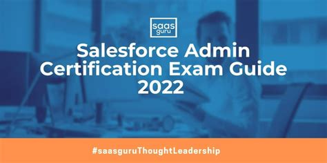 salesforce admin exam guide 2022 blog saasguru