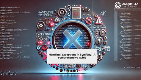 Handling Exceptions In Symfony A Simple Guide