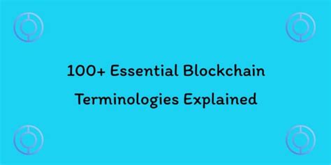 100 Essential Blockchain Terminologies Explained Rdevto