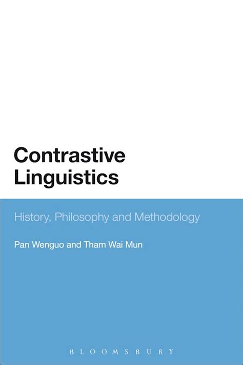 Contrastive Linguistics History Philosophy And Methodology Pan Wenguo Continuum
