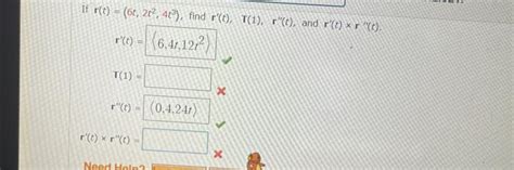 solved if r t 6t 2t2 4t3 find r′ t t 1 r′′ t and