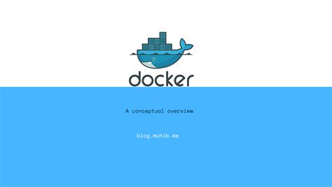 Docker A Conceptual Overview