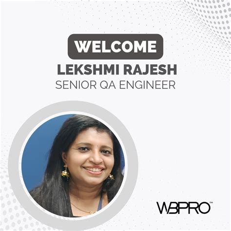 We Are Pleased To Welcome Lekshmi Rajesh As A Senior Quality Assurance