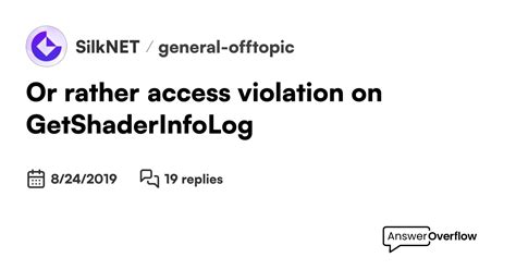 Or Rather Access Violation On `getshaderinfolog` Silknet