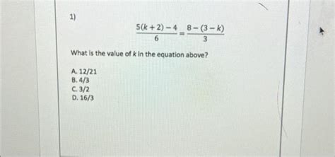 Solved What Is The Value Of K In The Equation Above A Chegg Com