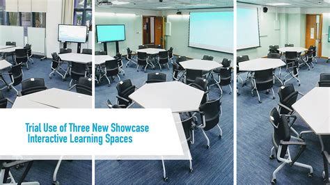 Trial Use Of Three New Showcase Interactive Learning Spaces歡迎使用新的互動學習空間 Centre For Teaching