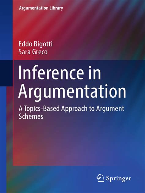 Inference In Argumentation Eddo Rigotti Sara Greco Pdf Argumentation Theory Argument