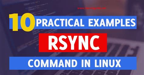 10 Practical Examples Of Rsync Command In Linux