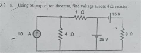 22 A Using Superposition Theorem Find Voltage Across 4 Resistor 1 15 V 10 A 4 3 25 V