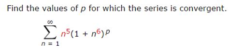 Solved Find The Values Of P For Which The Series Chegg