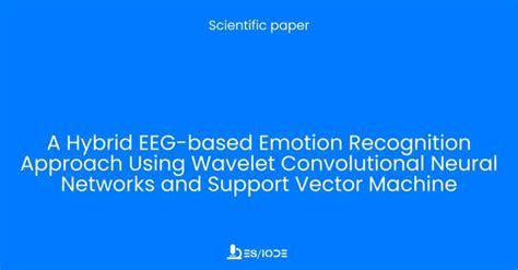 Esiode On Linkedin Scientific Research A Hybrid Eeg Based Emotion