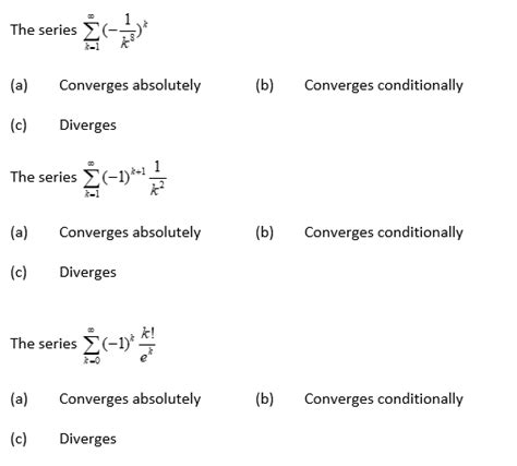 Solved The Series ∑k1∞−k81k A Converges Absolutely B