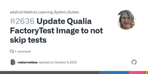 Update Qualia Factorytest Image To Not Skip Tests · Issue 2636 · Adafruitadafruitlearning