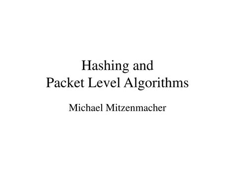 Ppt Hashing And Packet Level Algorithms Powerpoint Presentation Free