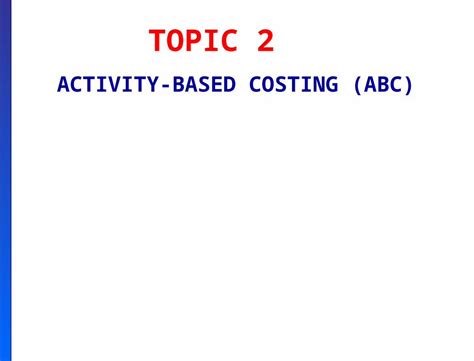 PPT Lecture 2 Activity Based Costing DOKUMEN TIPS