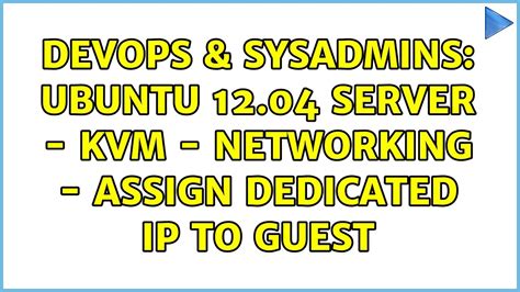 Devops Sysadmins Ubuntu Server Kvm Networking Assign